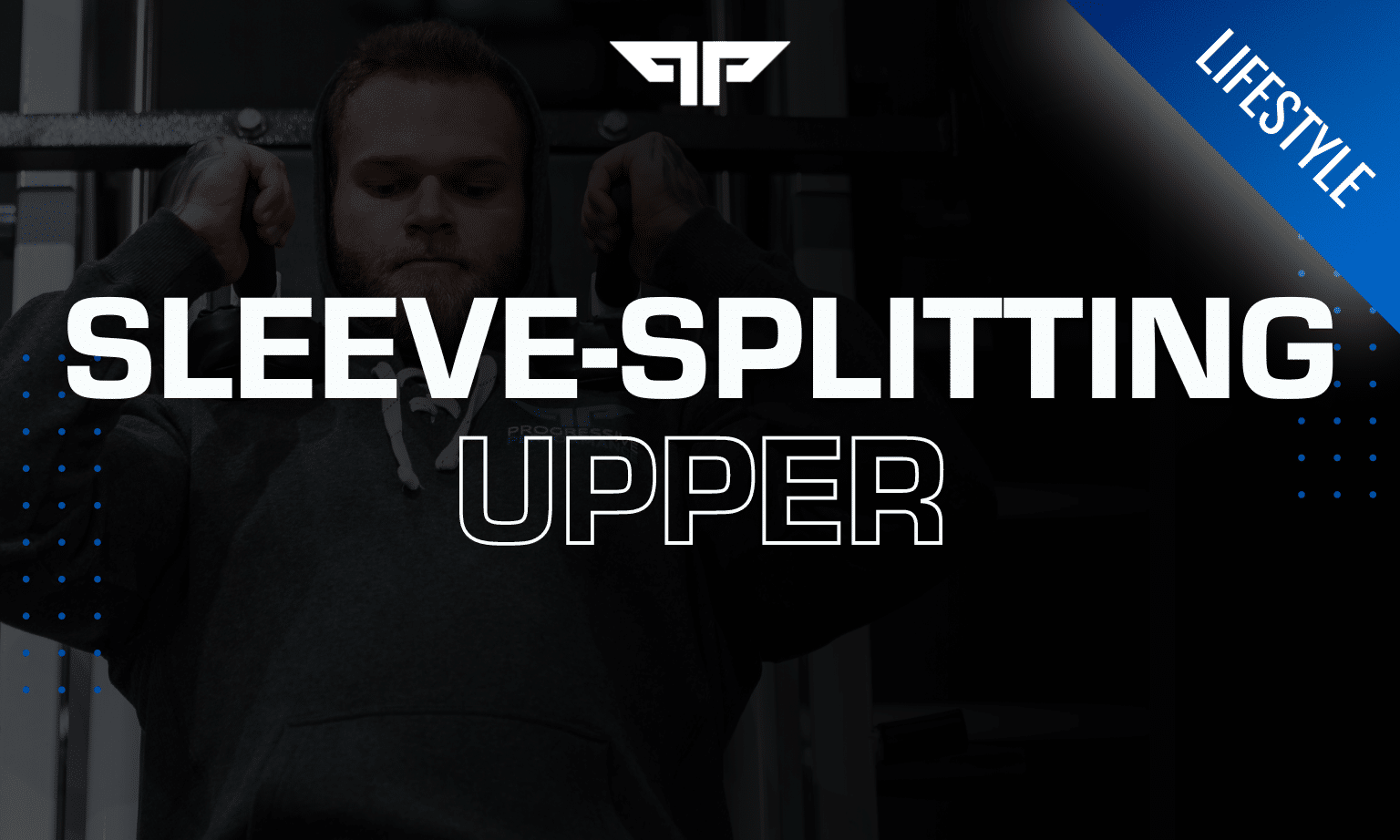 Sleeve-Splitting Upper – P2 OnDemand