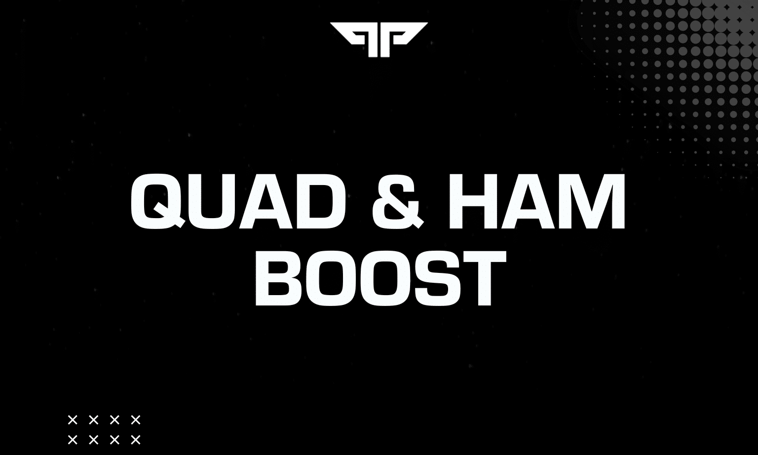 Quad & Ham Boost – P2 OnDemand