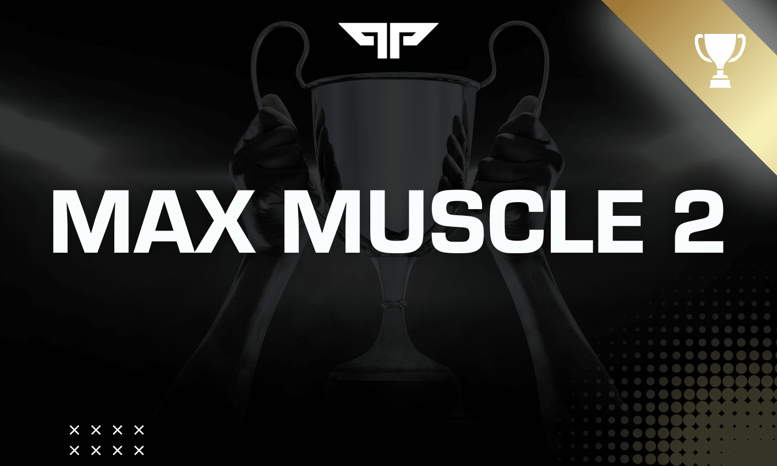 Max Muscle 2 – P2 OnDemand